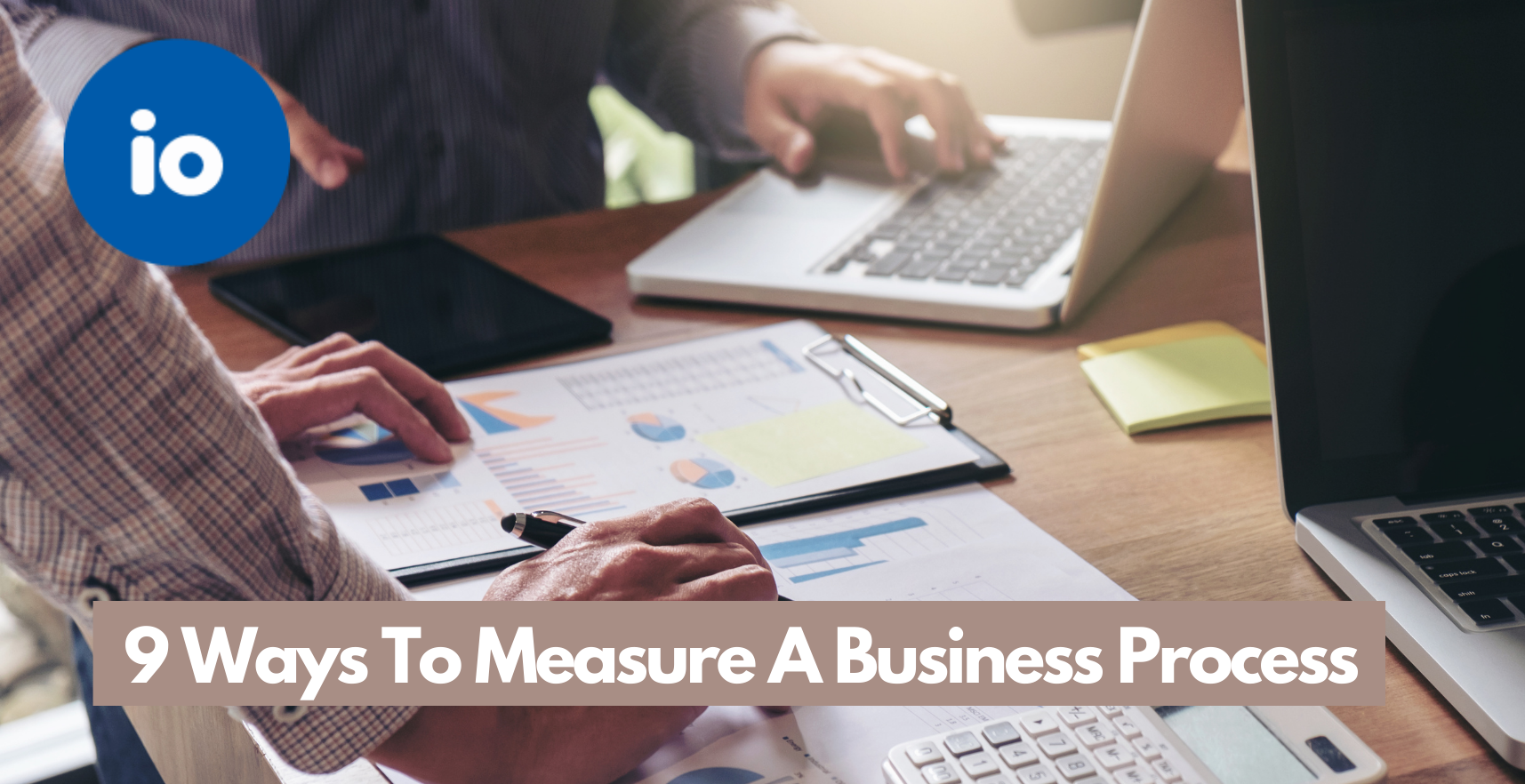 9 Ways To Measure A Business Process - Chandu Travels